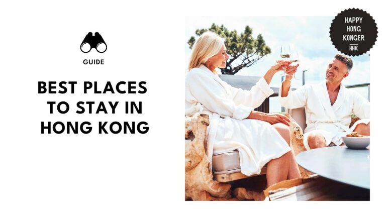 The Ultimate Guide: All the Best Places to Stay in Hong Kong