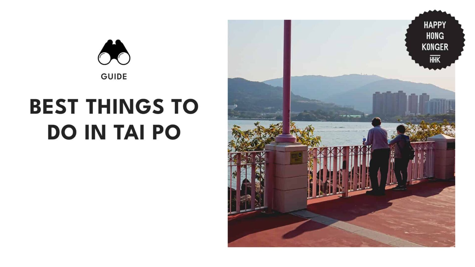 Top 6 Things to Do in Tai Po (As Recommended by a Local!)