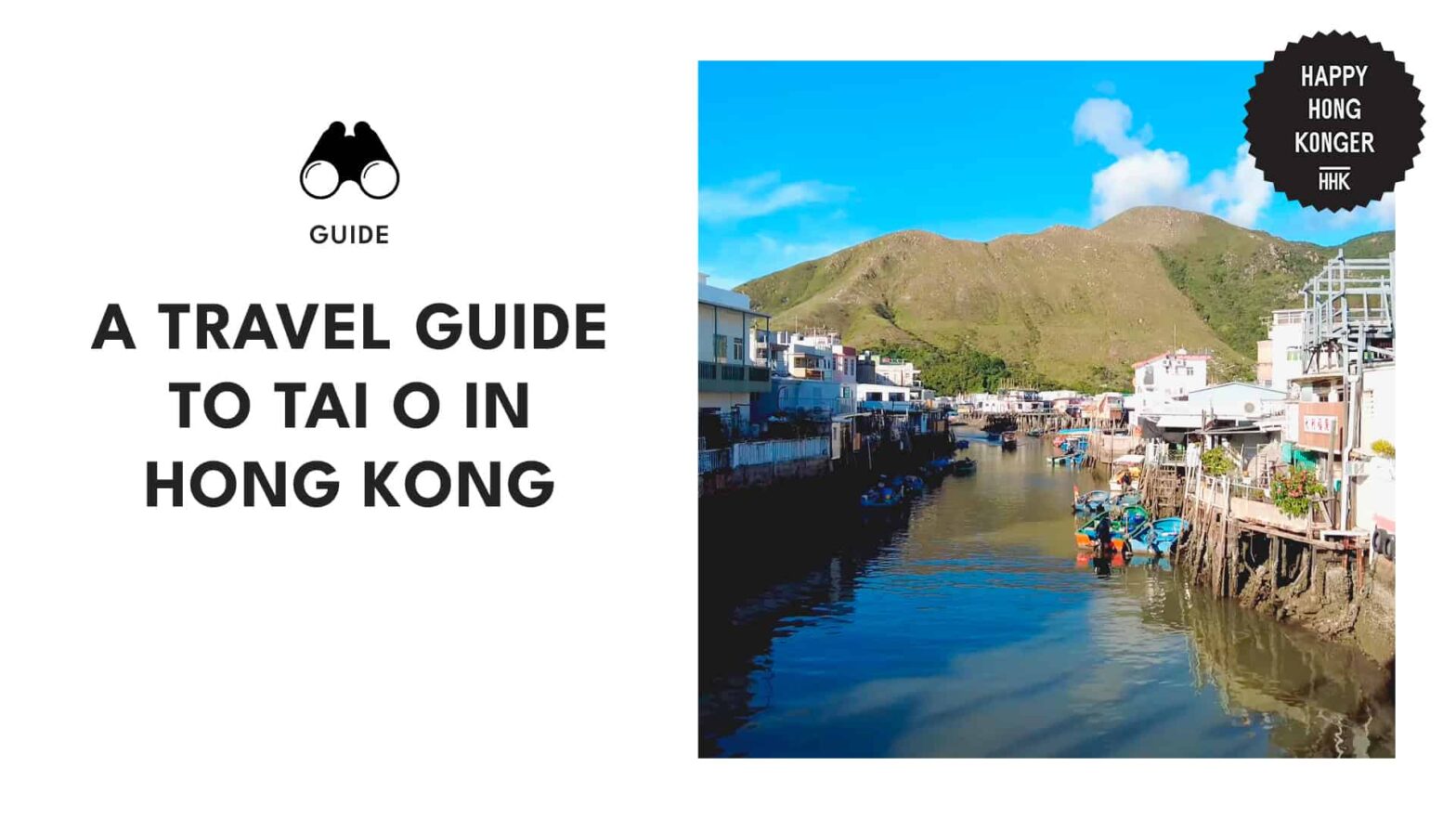 THE Ultimate Guide to HK’s Tai O for First-Time Visitors